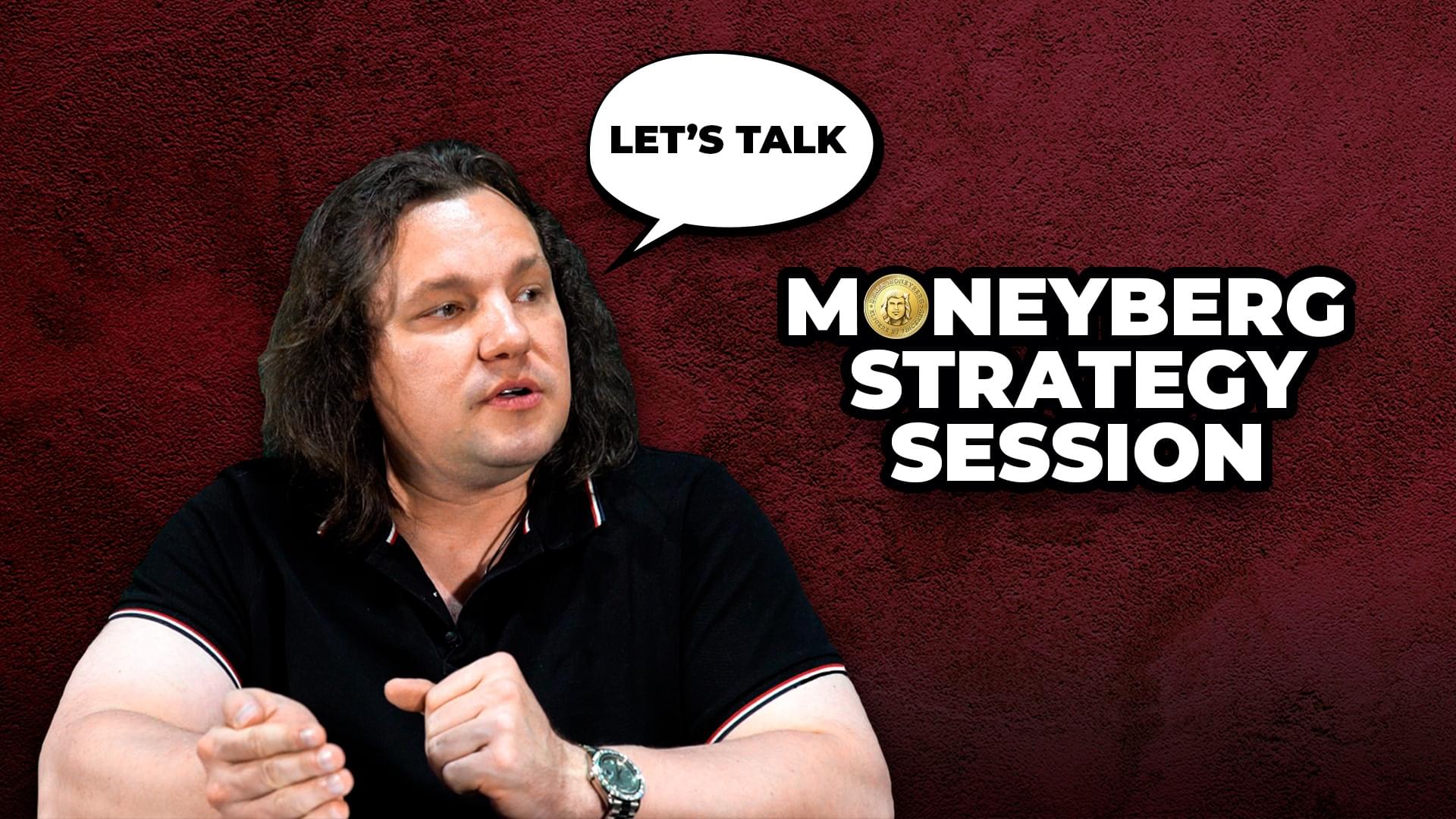Derek Moneyberg | Strategy Session